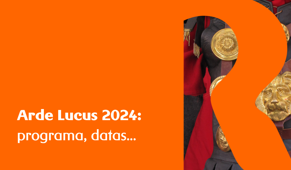 Arde Lucus 2024: programa, fechas, circo romano y actividades | Blog ...