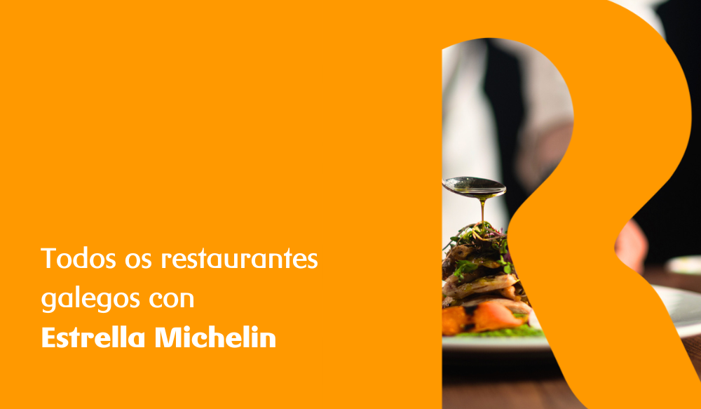 Todos os restaurantes galegos con Estrella Michelin | Blog Mundo R